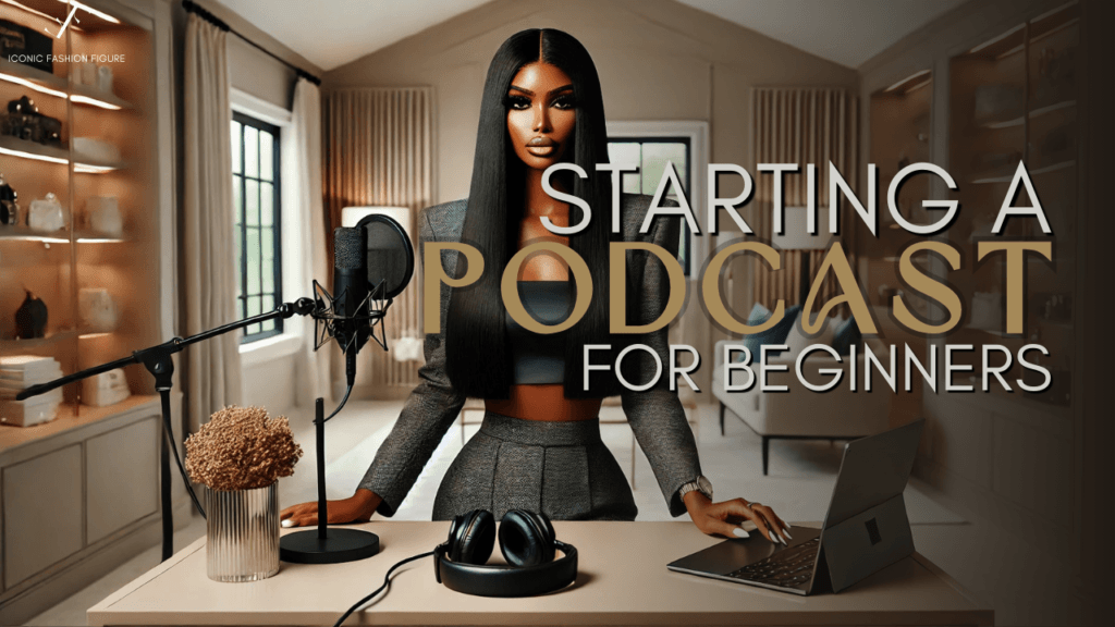 Insanely Simple Ways to Start a Podcast for Beginners